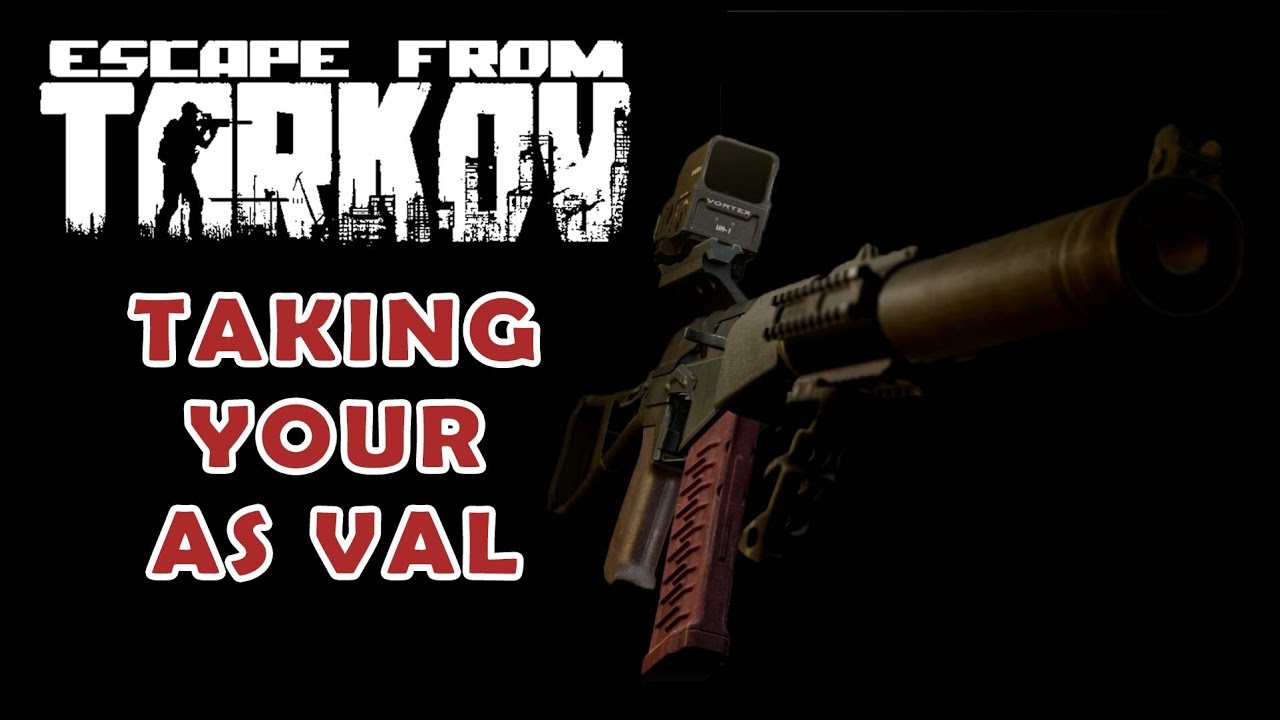 Escape From Tarkov - Closed Beta: S7 - E55 | Taking Your AS VAL (patch ...