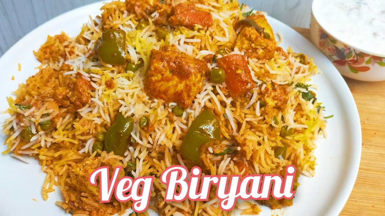 Veg Biryani | Super delicious | Yummy Biryani | Paneer Veg biryani ...