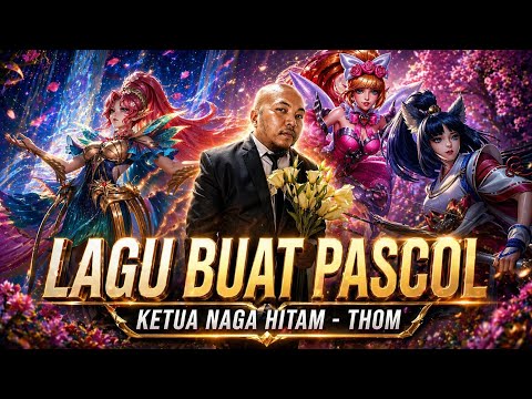 LAGU BUAT PASCOL | KETUA NAGA HITAM - THOM @PascolKintil 