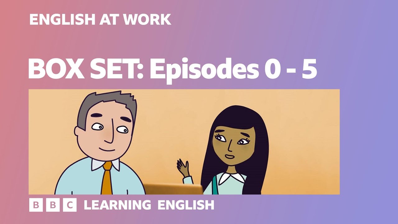 BOX SET: English at Work: episodes 0-5. Watch 24 minutes of business ...