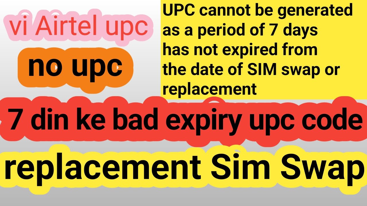 UPC cannot be generated as a period of 7 days has not expired from the ...