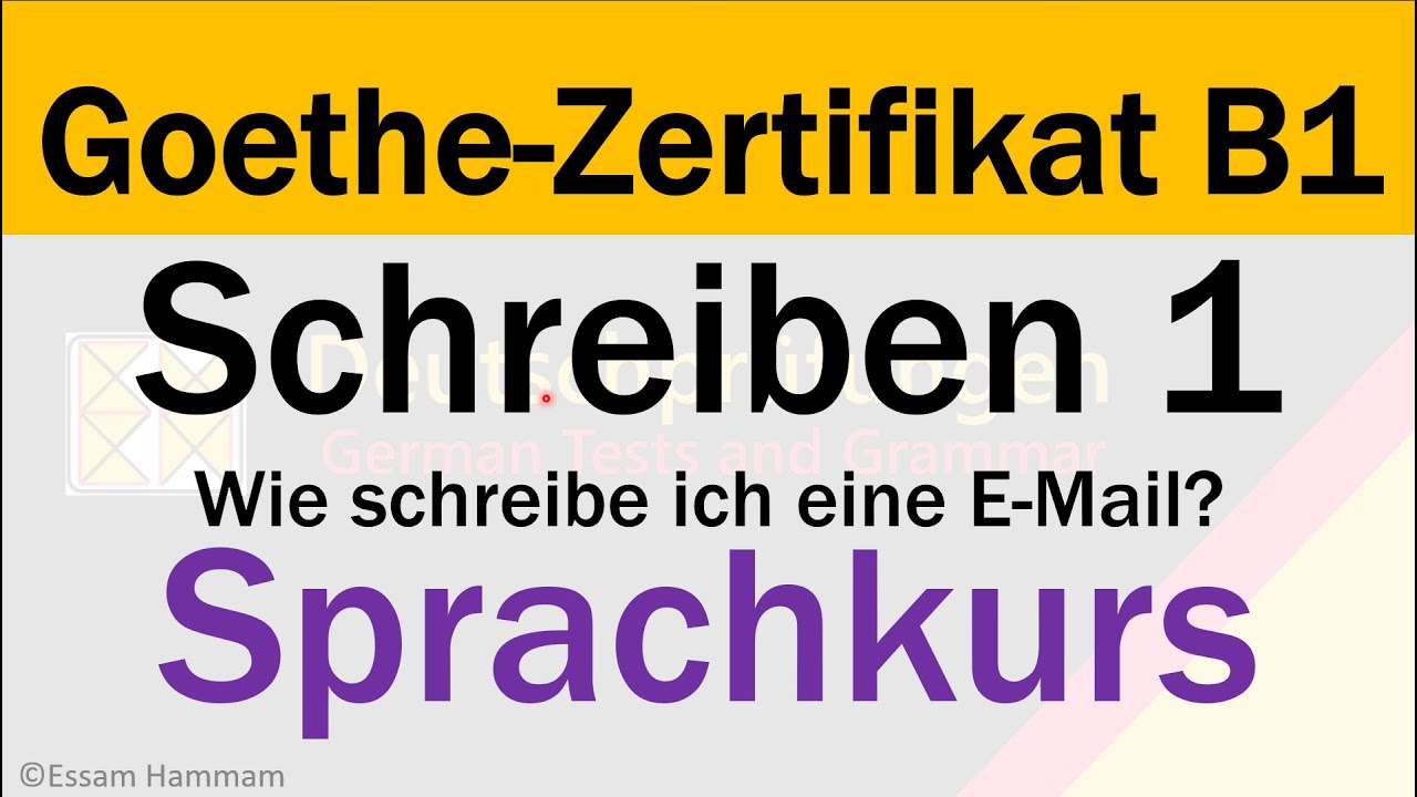 Goethe-Zertifikat B1 | E-Mail schreiben | Schreiben 1 | Sprachkurs ...