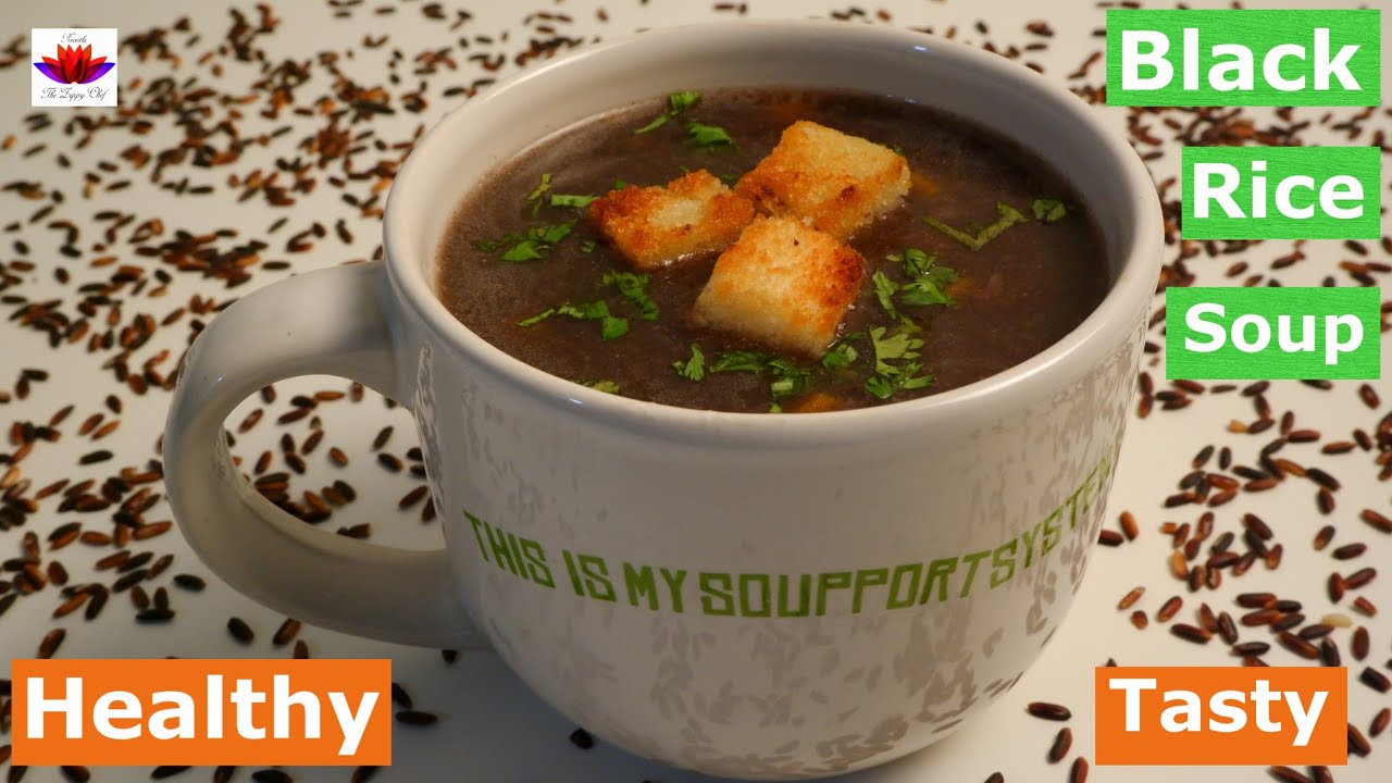 Black Rice Soup || Karuppu Kavuni Rice Soup || Healthy Veg Soup - YouTube