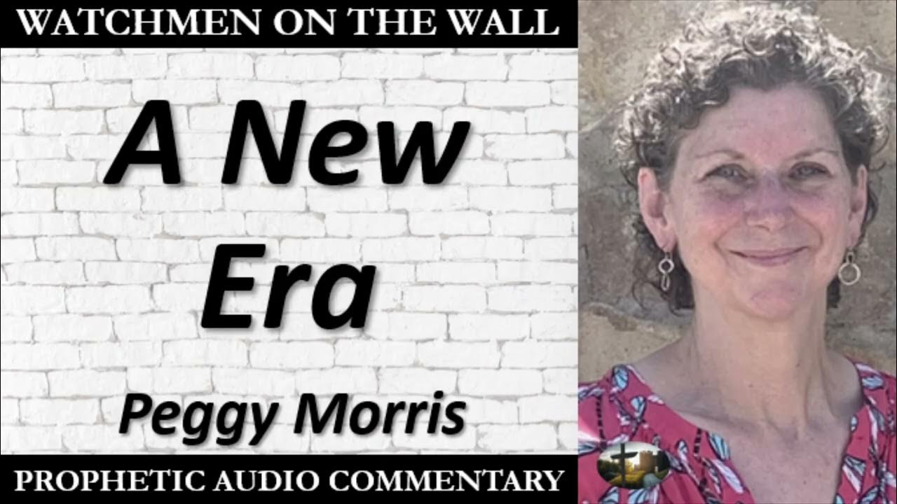 “A New Era” – Powerful Prophetic Encouragement from Peggy Morris - YouTube