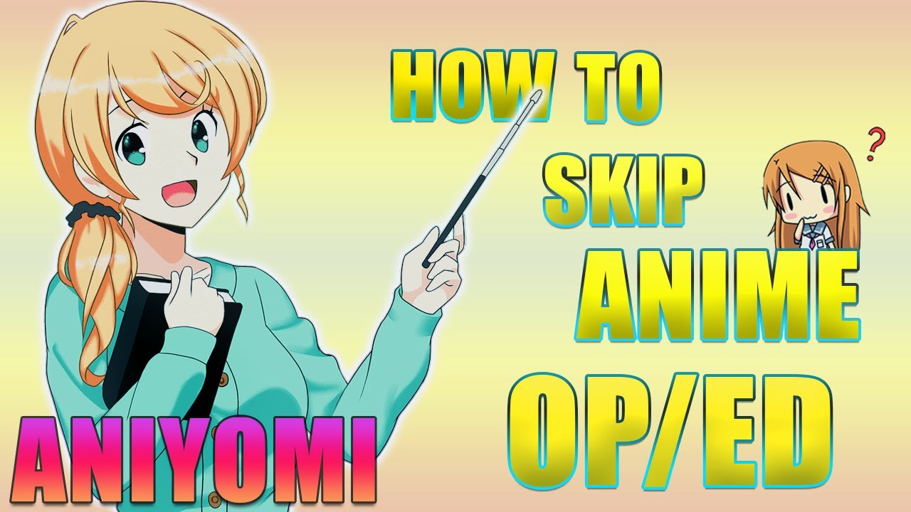How To Skip Anime Opening Or Ending In ANIYOMI YouTube how-to-skip-anime-opening-or-ending-in-aniyomi-youtube