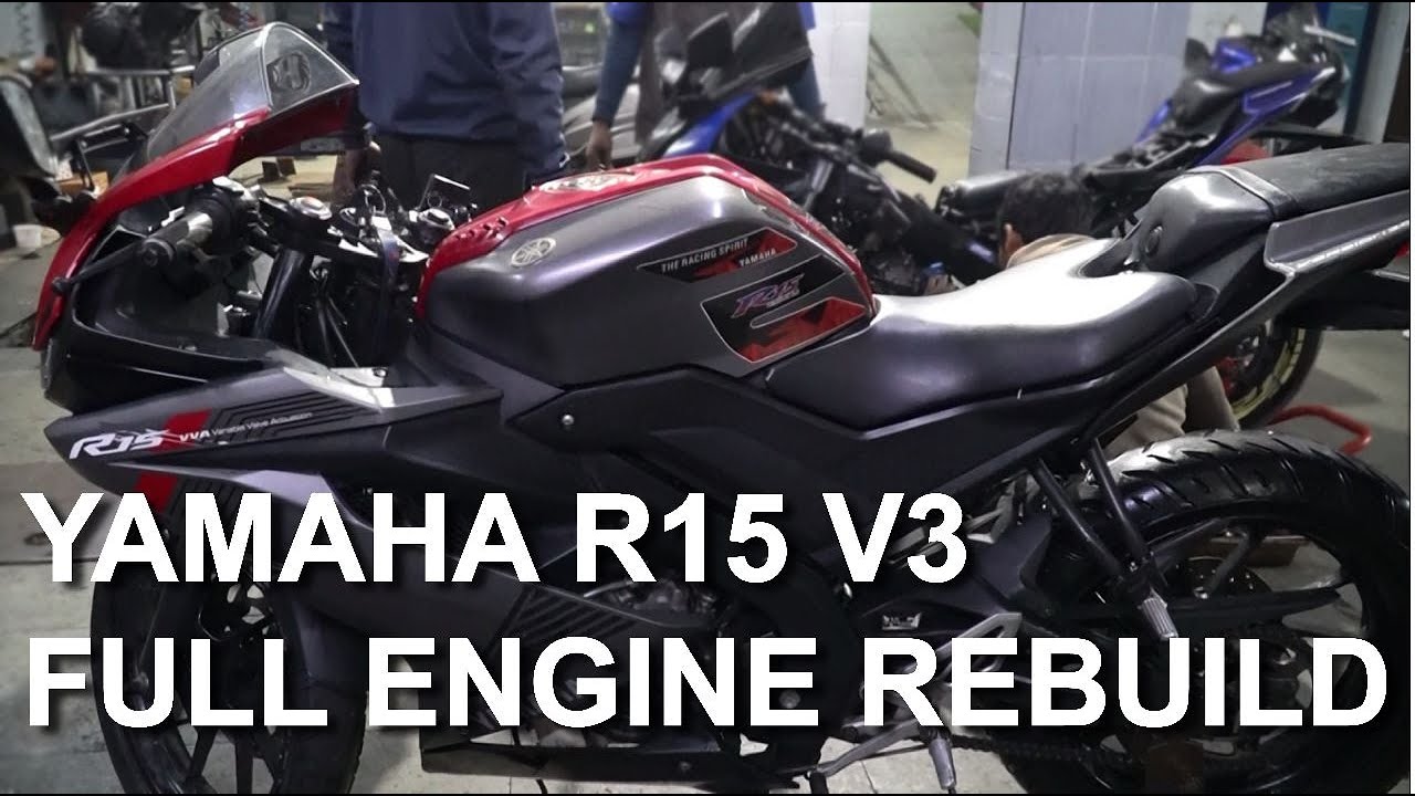 R15 V3 Full Engine Rebuild -VISHWAKARMA AUTO CENTER - YouTube