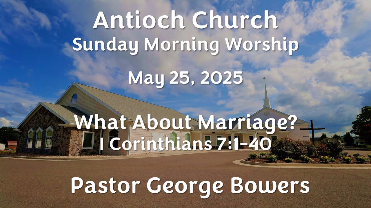 05/25/2025 Sunday Morning Worship with Pastor George Bowers - YouTube