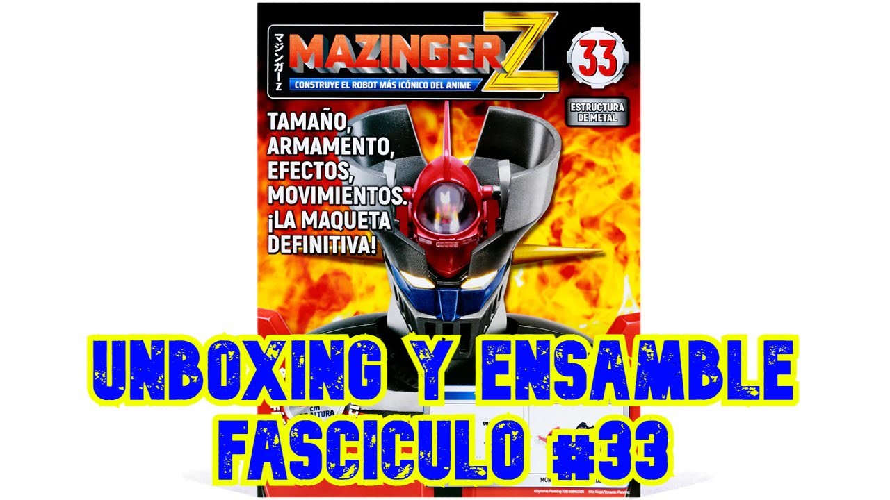 UNBOXING Y ENSAMBLE Construye Tu Mazinger Z Editorial SALVAT México ...