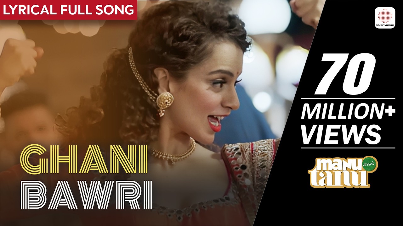 Ghani Bawri - Lyrical Full Song | Krsna Solo | Tanu Weds Manu Returns ...
