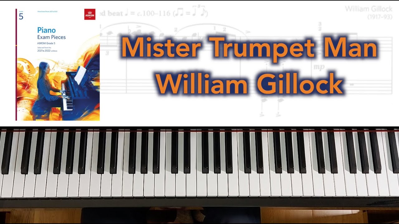 ABRSM Grade 5 Piano 2021 2022 C1 Mister Trumpet Man By W Gillock YouTube abrsm-grade-5-piano-2021-2022-c1-mister-trumpet-man-by-w-gillock-youtube