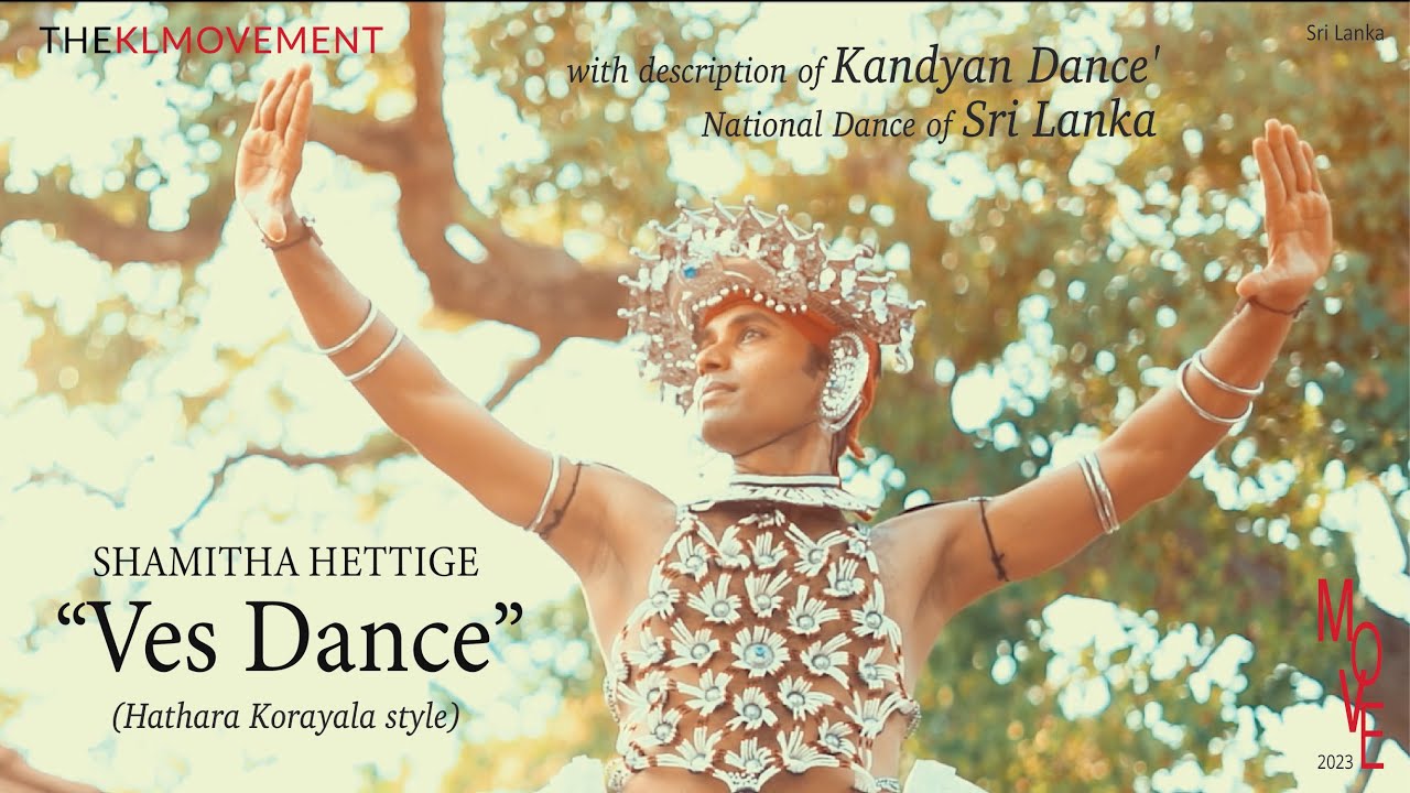 MOVE 2023 - 'Ves Dance' by Shamitha Hettige (Kandyan Dance of Sri Lanka ...