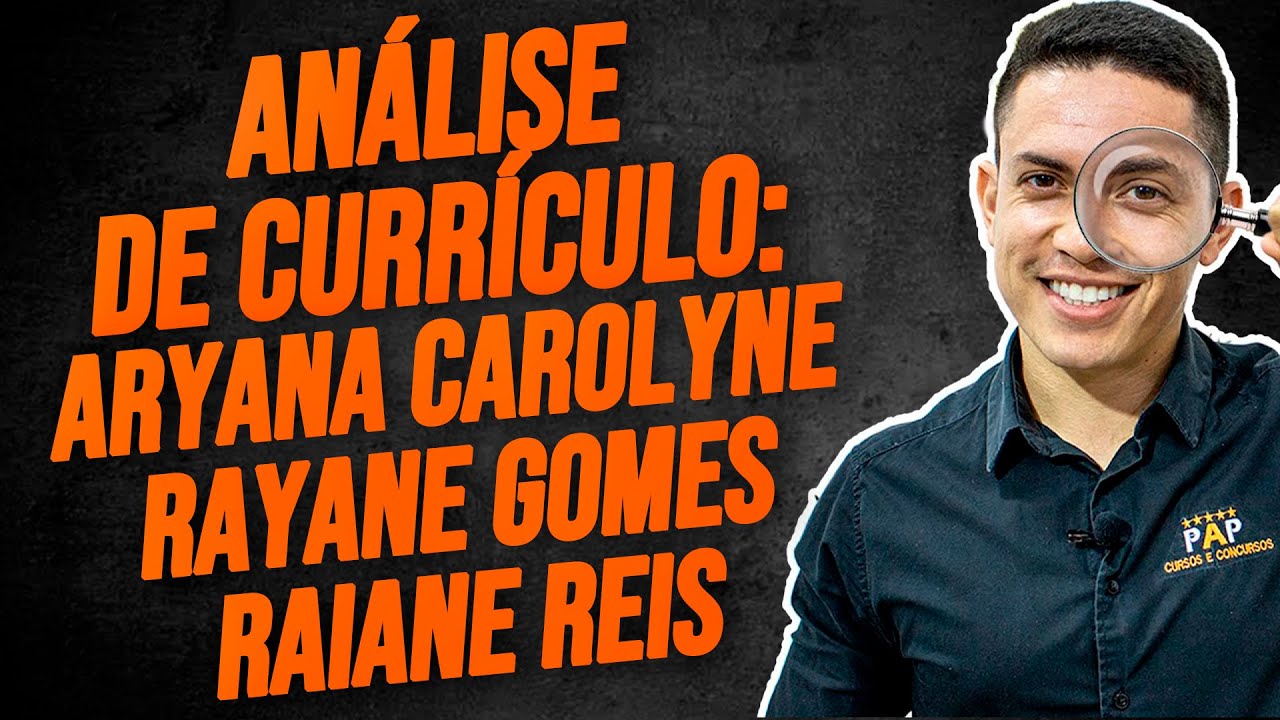 ANÁLISE DE CURRÍCULO - ARYANA CAROLYNE, RAYANE GOMES, RAIANE REIS - YouTube