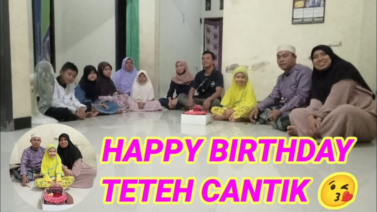 Happy Birthday Teteh Cantik #happy #happbirthday #teteh #cantik # ...