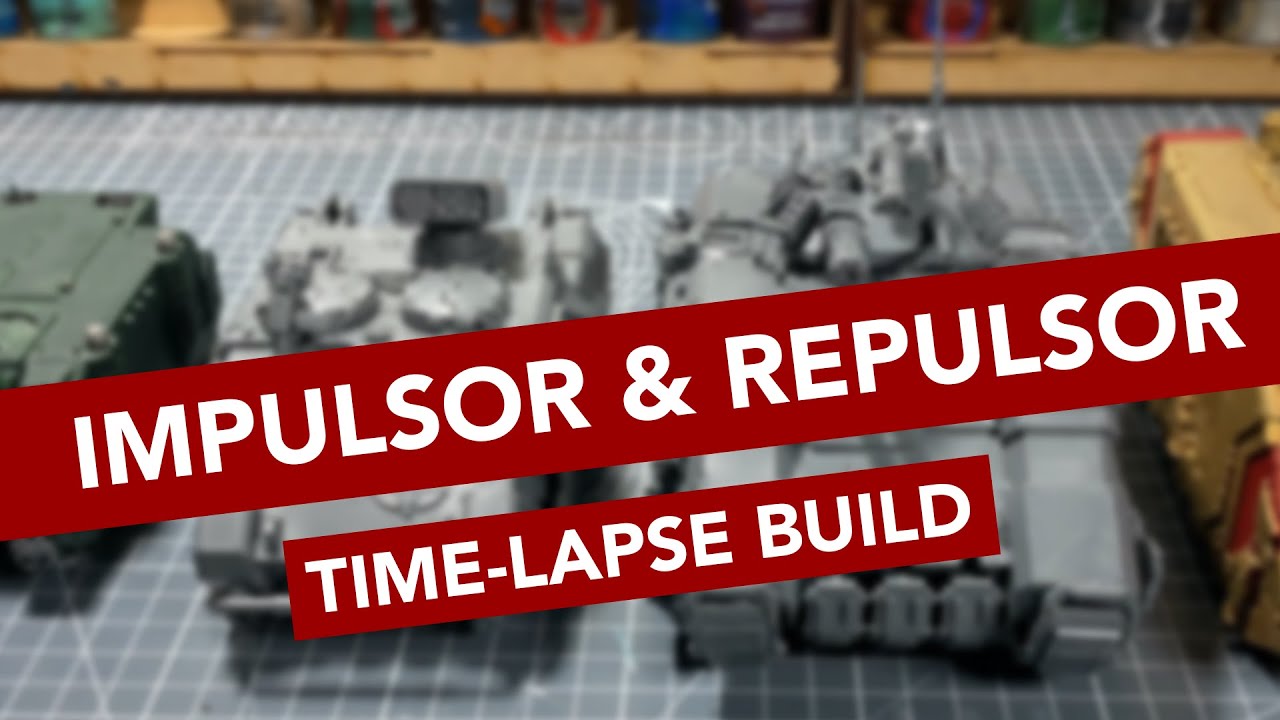 Warhammer 40K Space Marine Impulsor & Repulsor Builds - YouTube