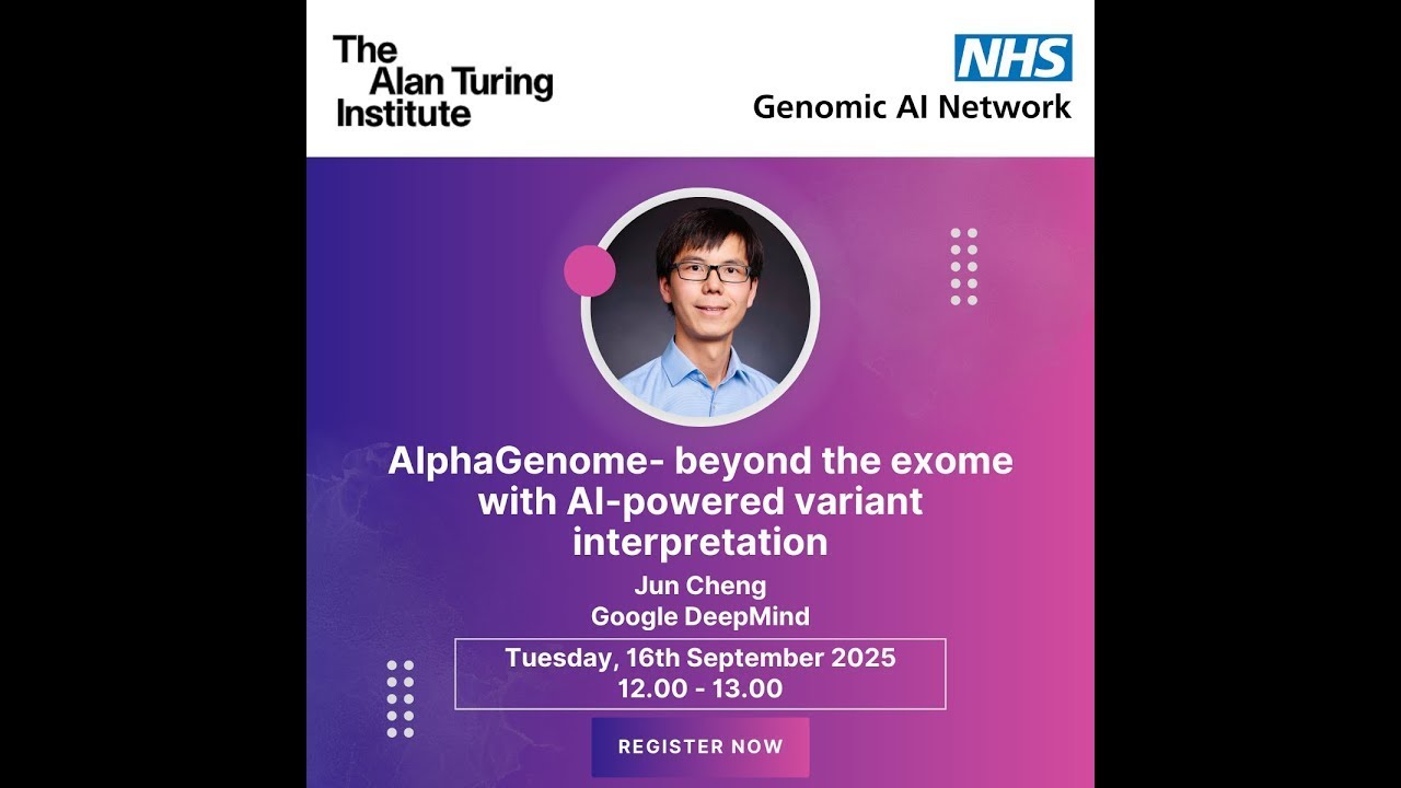 September 2025 Clinical AI Interest Group with Jun Cheng (AlphaGenome ...