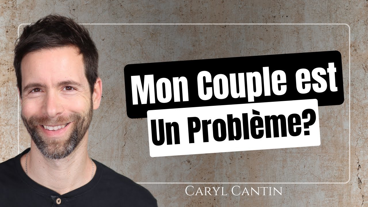 Mon couple est-il le problème ? - YouTube