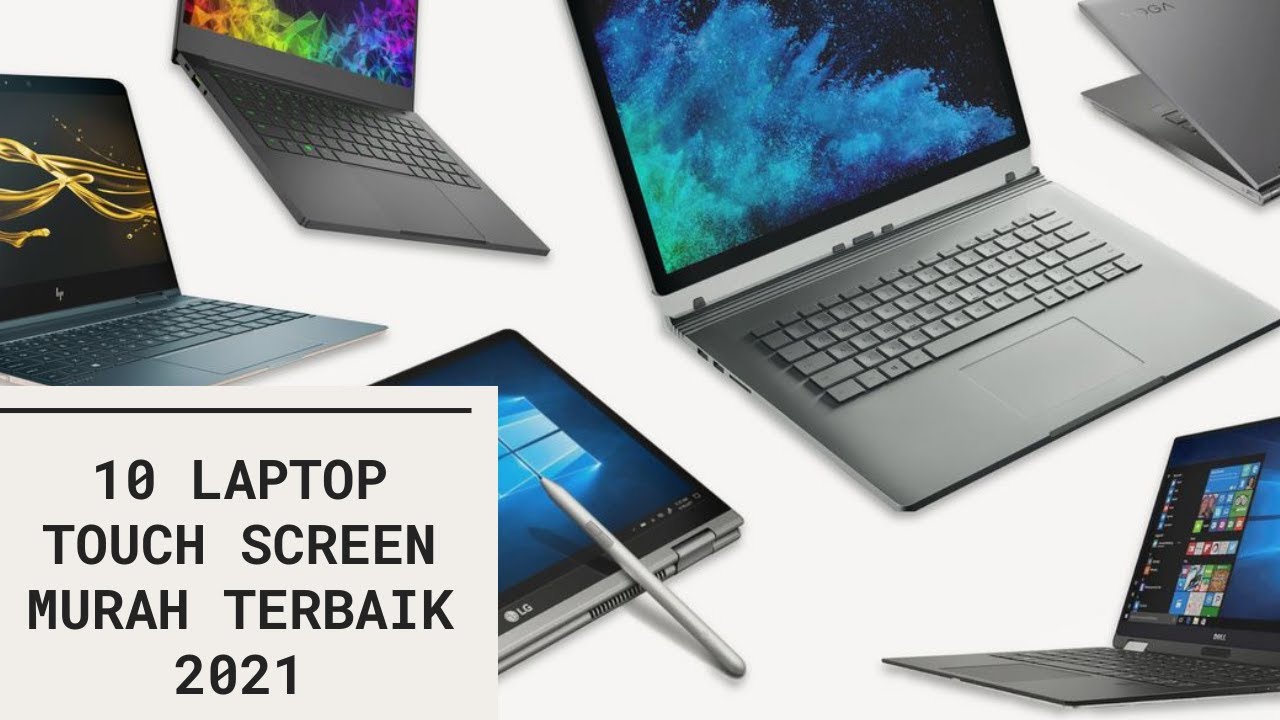 10 LAPTOP LAYAR TOUCH SCREEN TERMURAH DAN TERBAIK 2021 - YouTube
