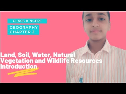 Class 8 NCERT Geography Chapter 2 Introduction - YouTube