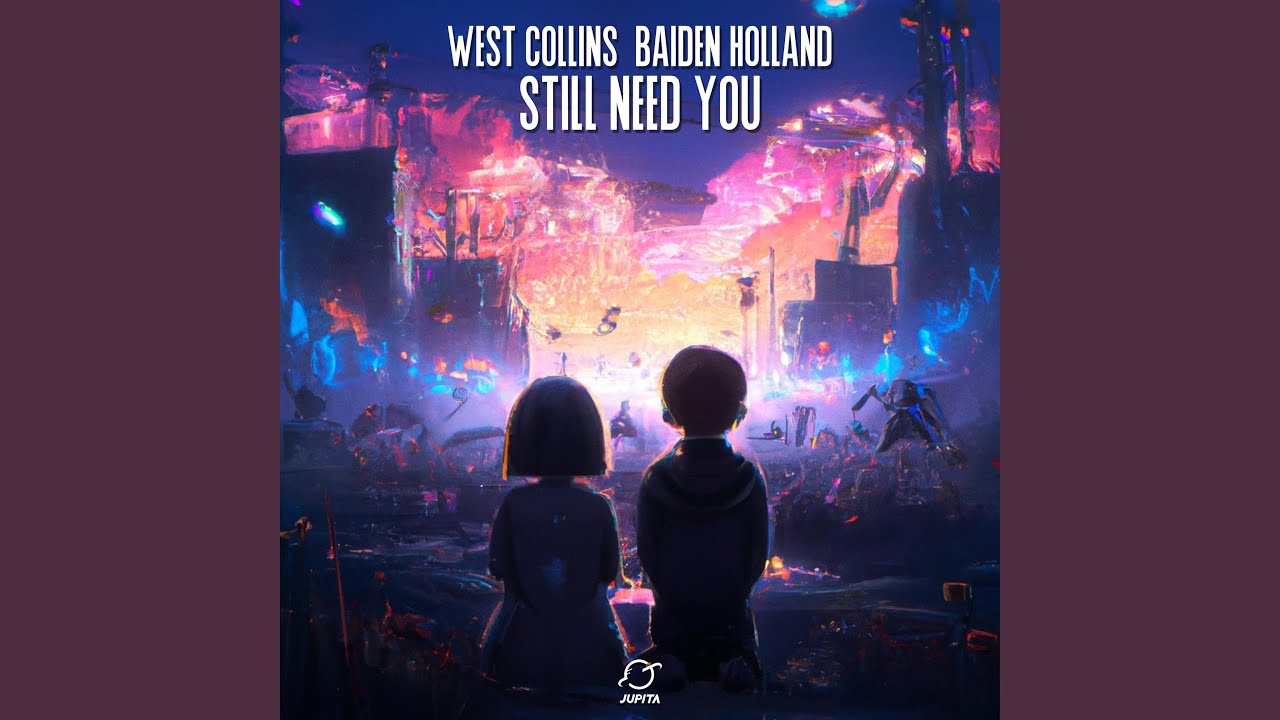 Still Need You - YouTube Music