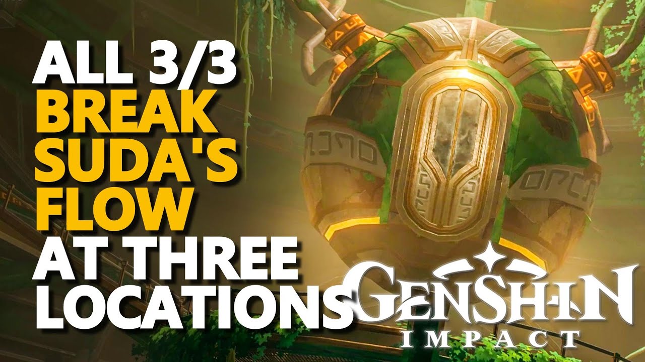 Break Suda's Flow at three locations Genshin Impact - YouTube
