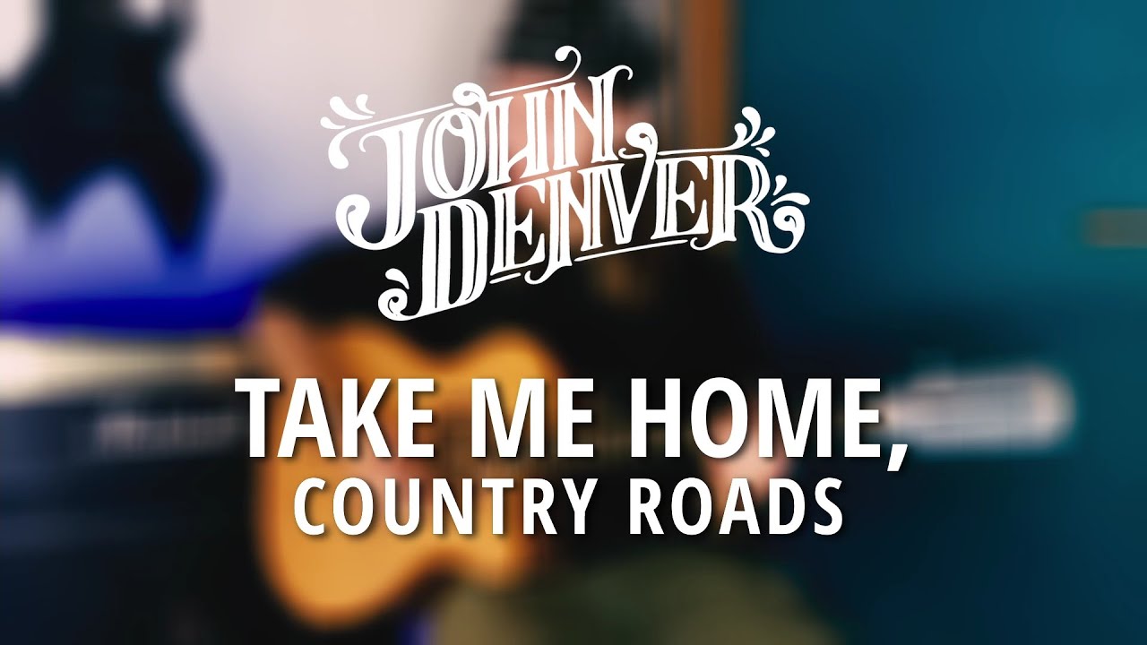 Take Me Home - John Denver | Acoustic Guitar Cover 🎸 - YouTube