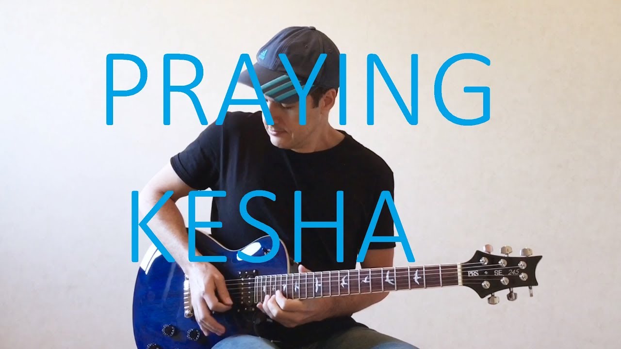 Kesha - Praying - Electric Guitar Cover - YouTube