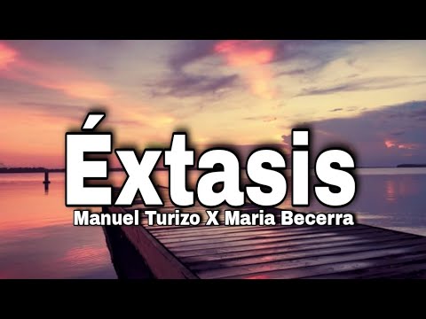 Manuel Turizo X Maria Becerra - Éxtasis (Letra/Lyrics) - YouTube