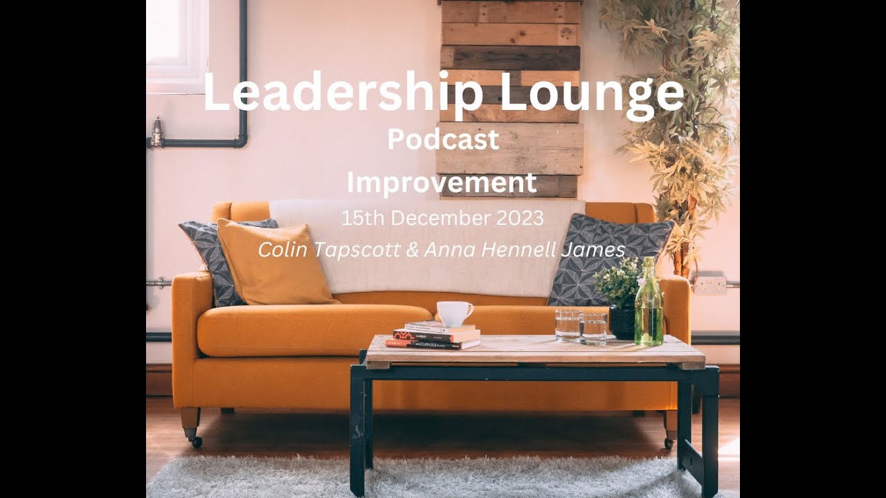 December Leadership Lounge - Episode 29 - Improvement - YouTube