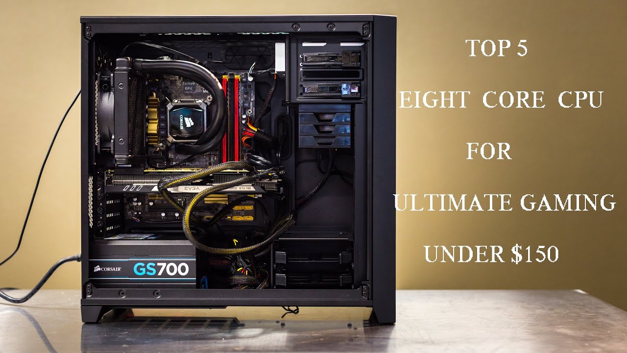 Top 5 Eight core CPU for Gaming under $150 (2016) - YouTube