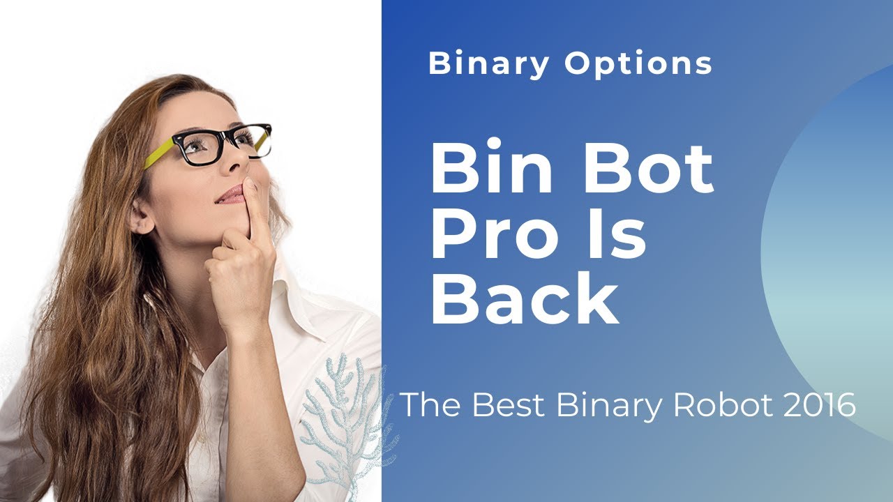 Bin Bot Pro Binary Options Trading App Is Back! Is It Still Profitable ...