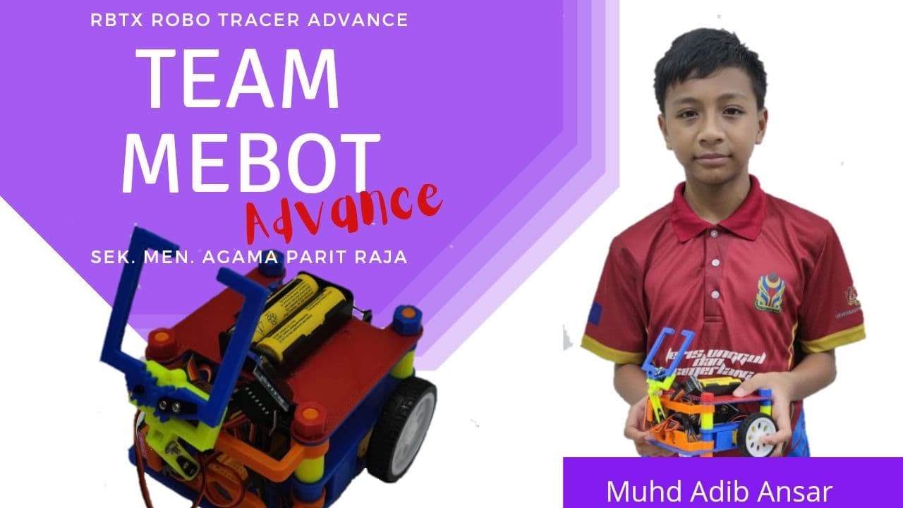 Team MEBOT Advance - Sek. Men. Agama Parit Raja (SMAPR)- RBTX Robo ...