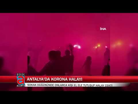 ANTALYA'DA KORONA HALAYI
