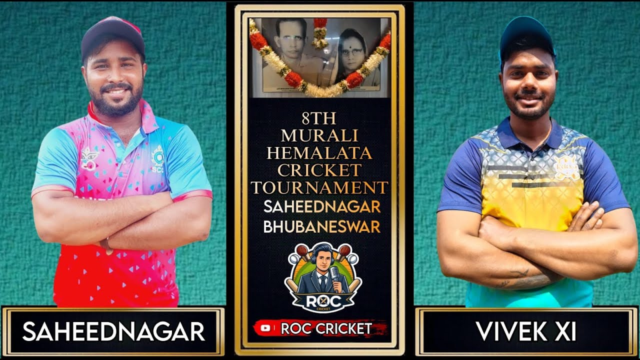 🛑LIVE MATCH || 8TH MURALI HEMALATA CRICKET TOURNAMENT 🏆 || SAHEEDNAGAR, BBSR #RocCricket - YouTube