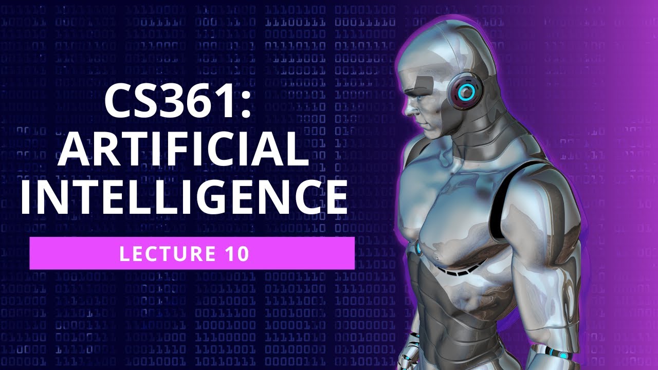 CS361: Artificial Intelligence || Lecture 10 || 2023 - YouTube