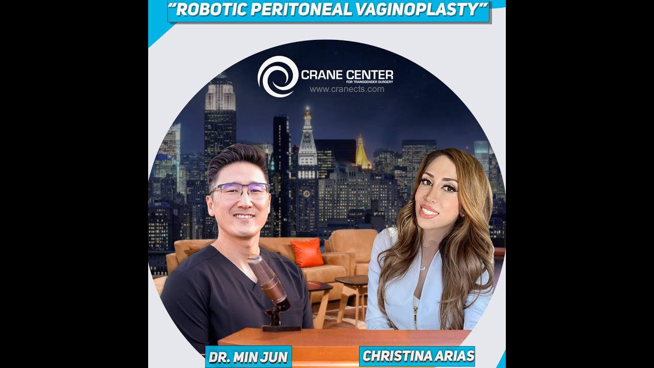 Robotic Peritoneal Flap Vaginoplasty by Dr Min Jun & Christina Arias ...
