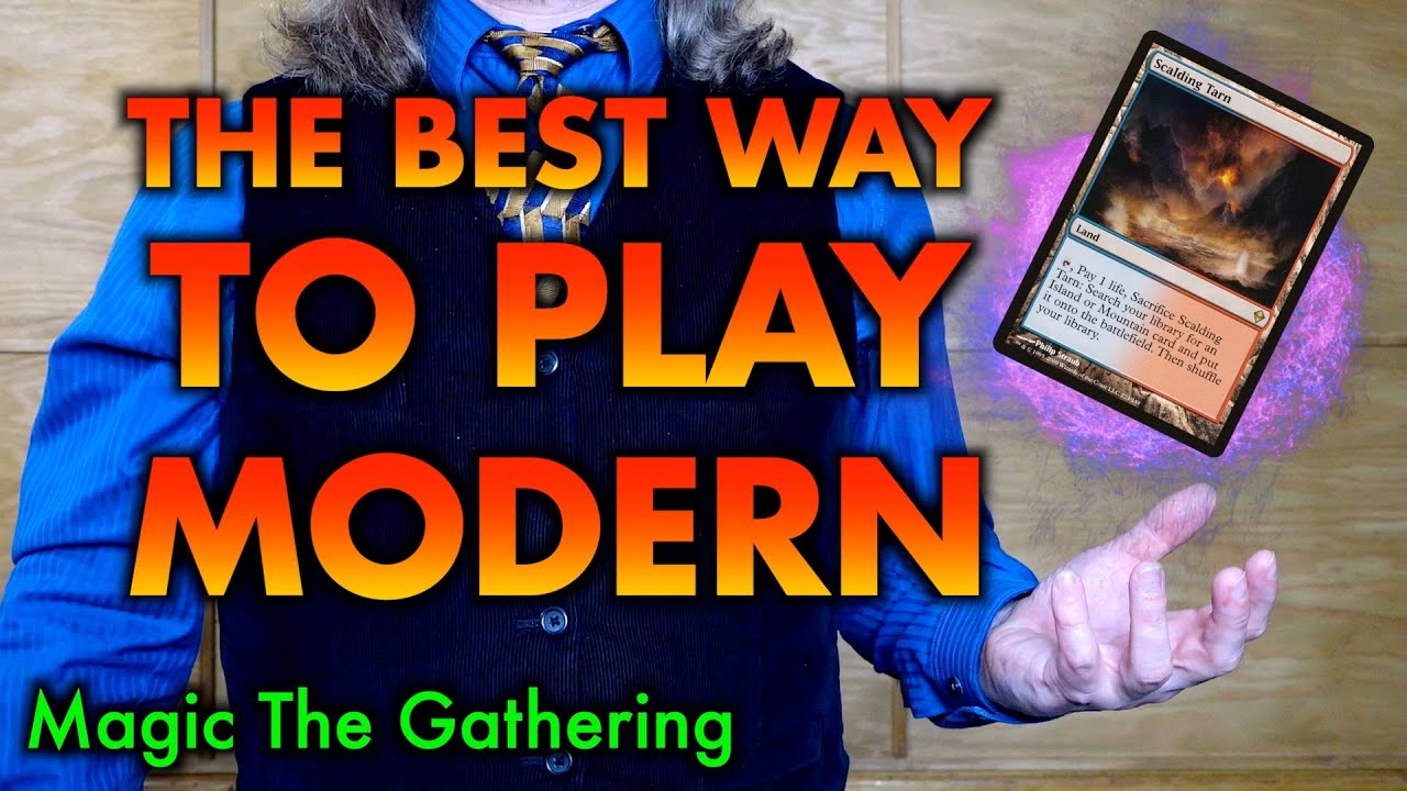 The Best Way To Play Modern | A Magic: The Gathering Guide - YouTube