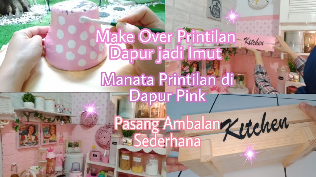 Make Over Printilan Dapur Jadi Imut || Menata Printilan Baru di Dapur ...