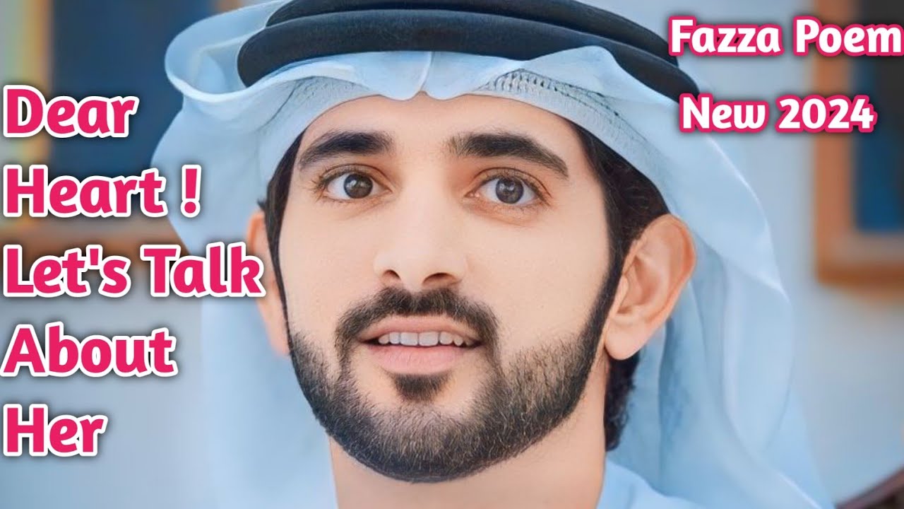 Dear Heart! Let's talk about her | Fazza poem | Hamdan Fazza | Sheikh Hamdan Poetry | Crown ...