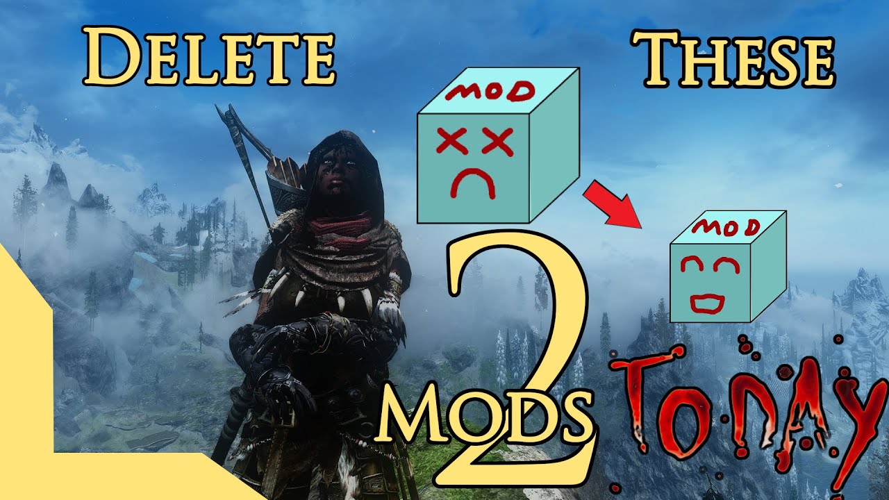Delete These Mods Today 2: Delete Harder! | Skyrim Modding Guide - YouTube