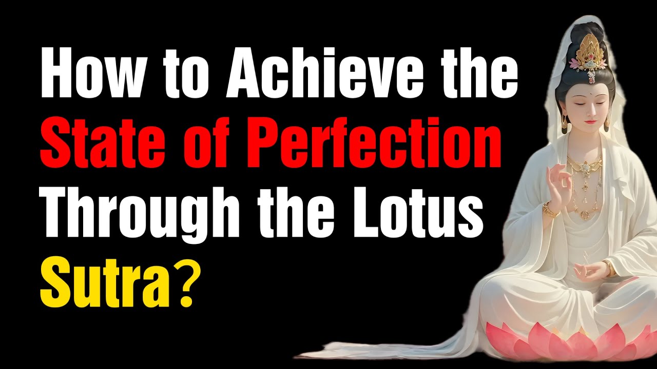How to Achieve the State of Perfection Through the Lotus Sutra ...