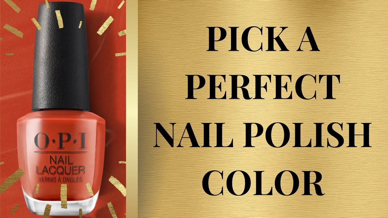 Here’s how to pick the perfect nail polish color every time! - YouTube