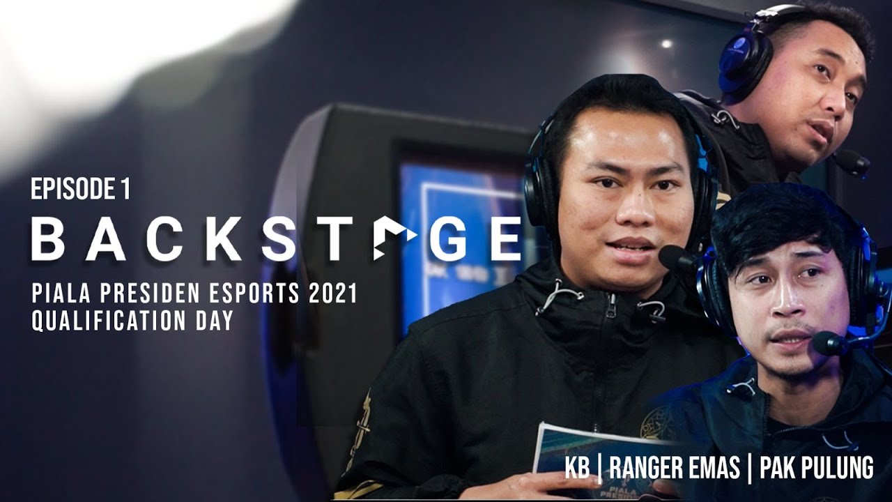 BACKSTAGE EPS 1 : PIALA PRESIDEN ESPORTS 2021 QUALIFICATION DAY WITH ...