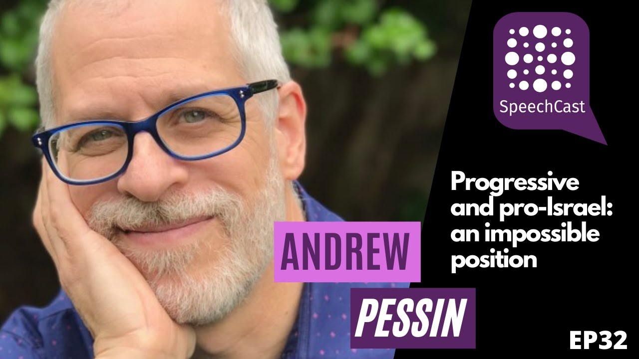 SpeechCast - Andrew Pessin - Progressive and pro-Israel: an impossible ...