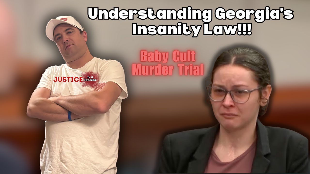 Georgia Insanity Law Explained!!!! - Baby Cult Murder Trial — GA v ...