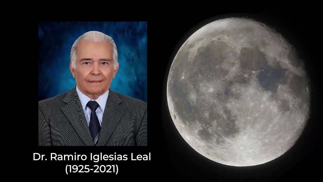 Recordando al Dr. Ramiro Iglesias Leal | AEM Agencia Espacial Mexicana ...