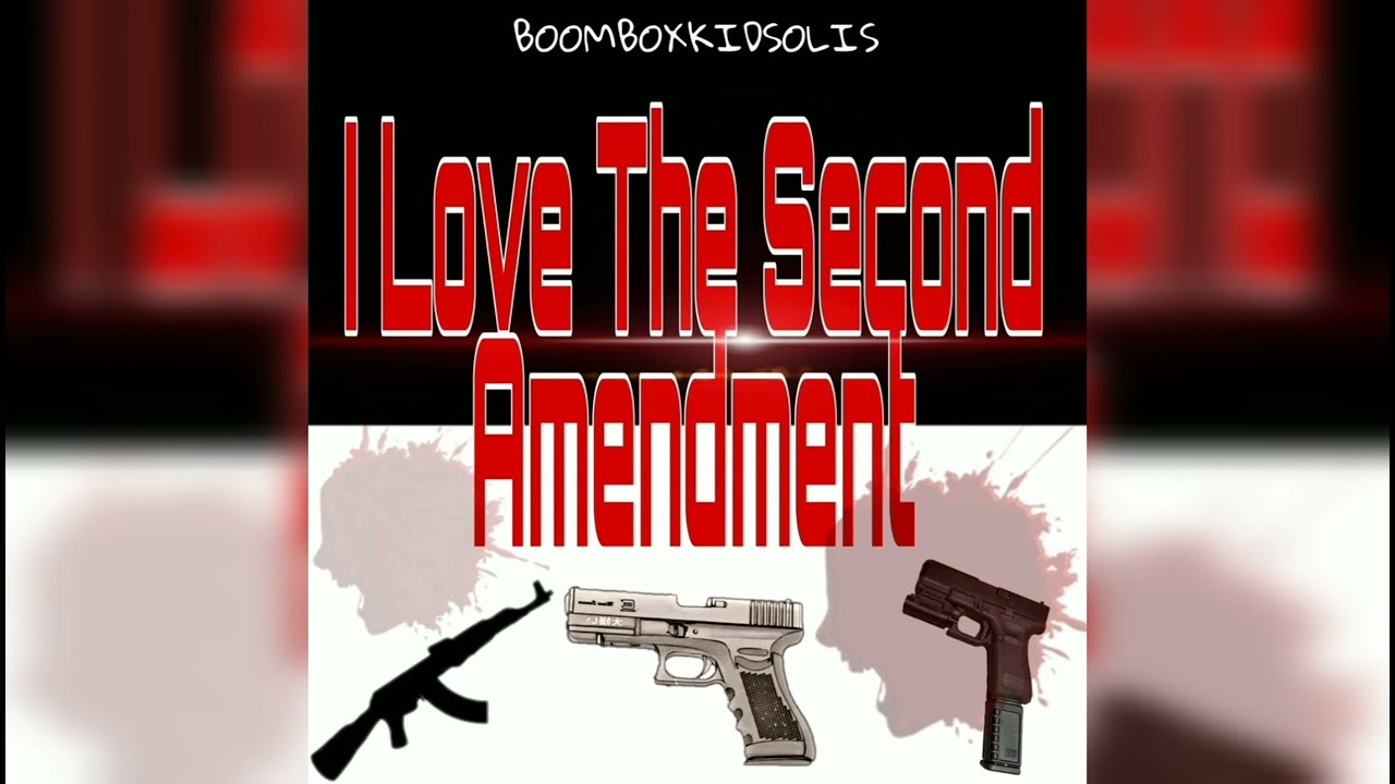 I Love The Second Amendment - YouTube