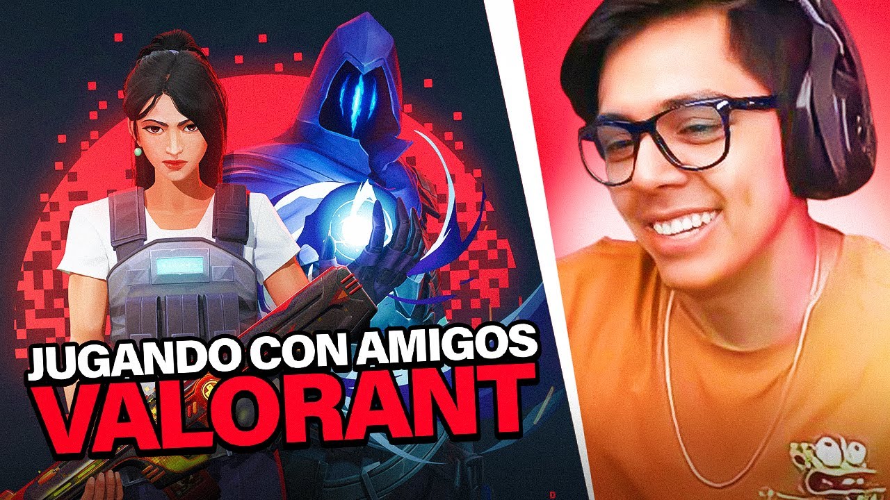 🔫 VALORANT CON STREAMERS 🤑 - YouTube