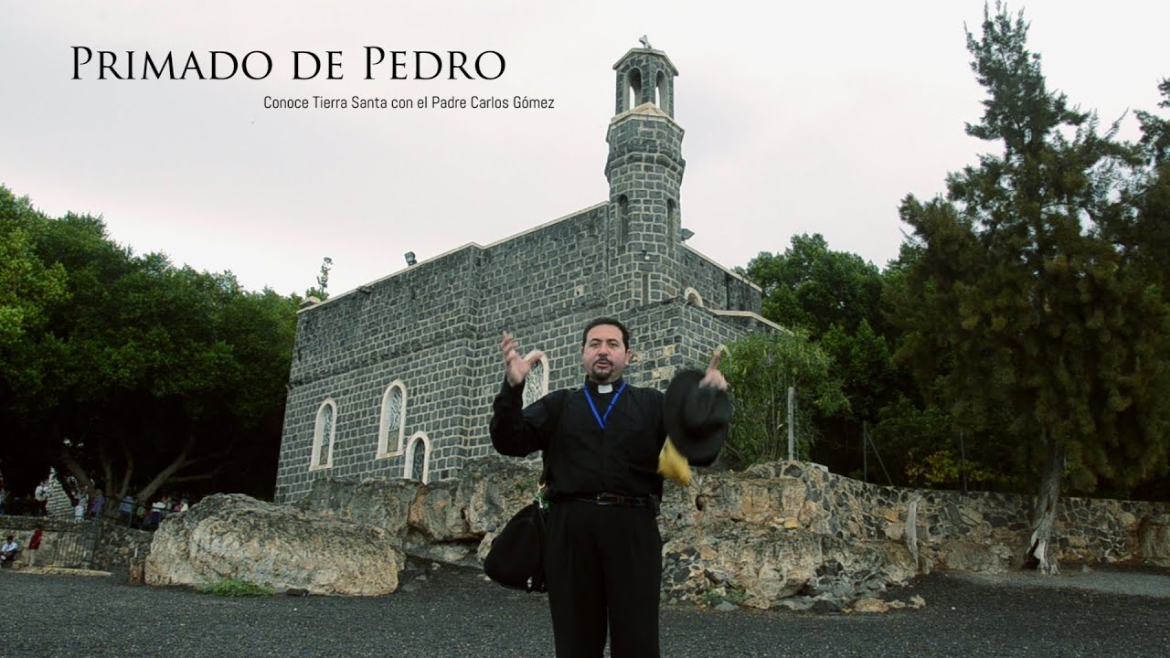 Tierra Santa (Israel) - Primado de Pedro - Padre Carlos Gómez - YouTube