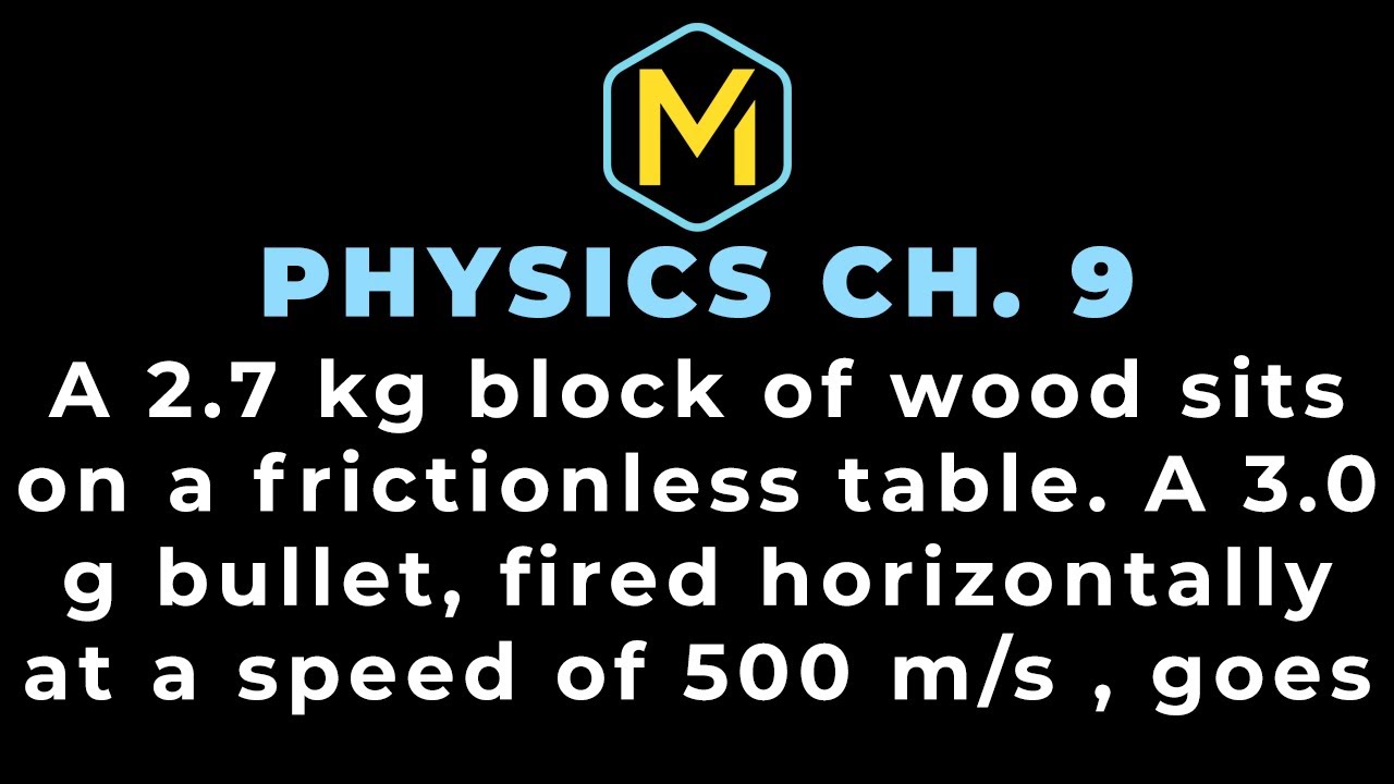 9.21 Mastering Physics Solution, "A 2.7kg block of wood sits on a ...