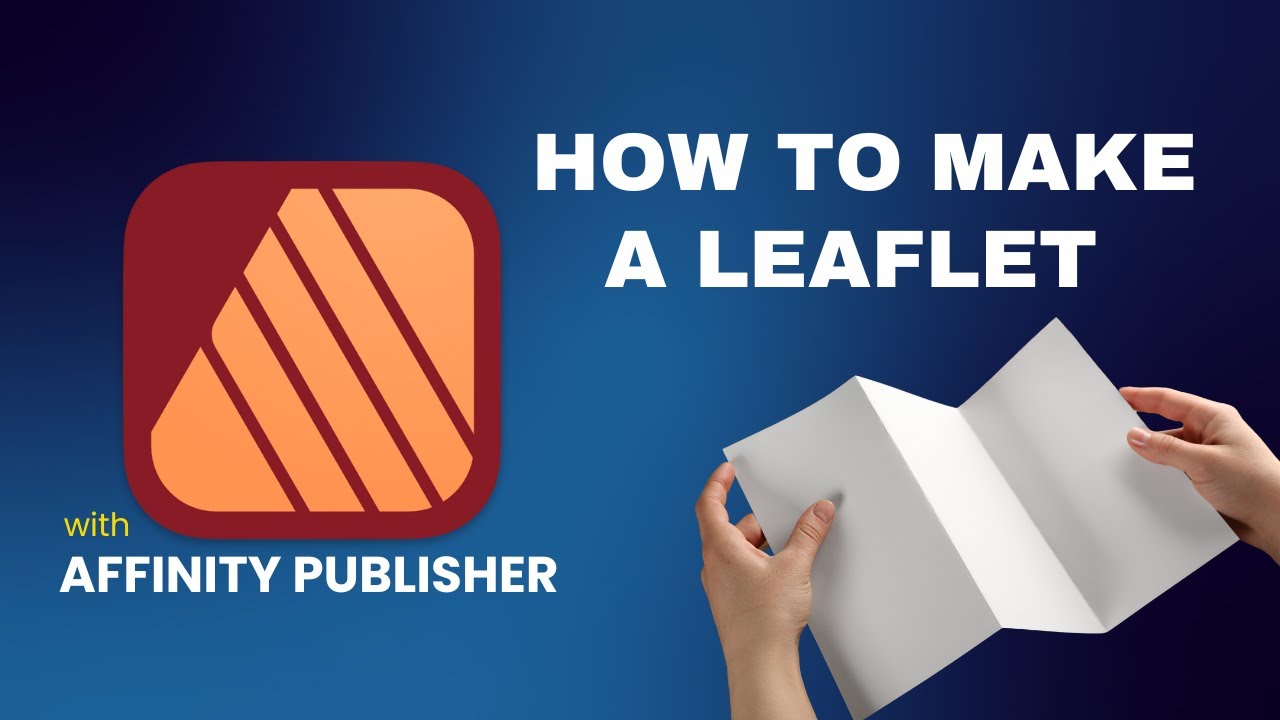 How to make a leaflet with Affinity Publisher - YouTube